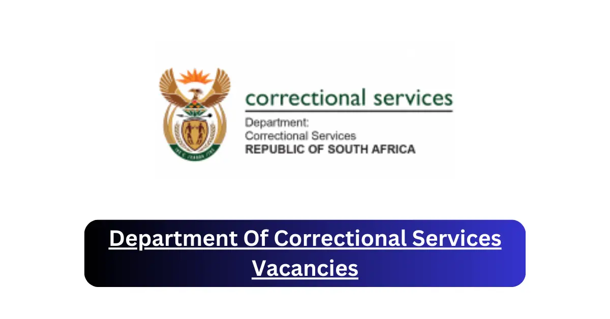 July Department Of Correctional Services Vacancies 2025 Provide X1 Jobs ... July Department Of Correctional Services Vacancies 2025 Provide X1 Jobs ...